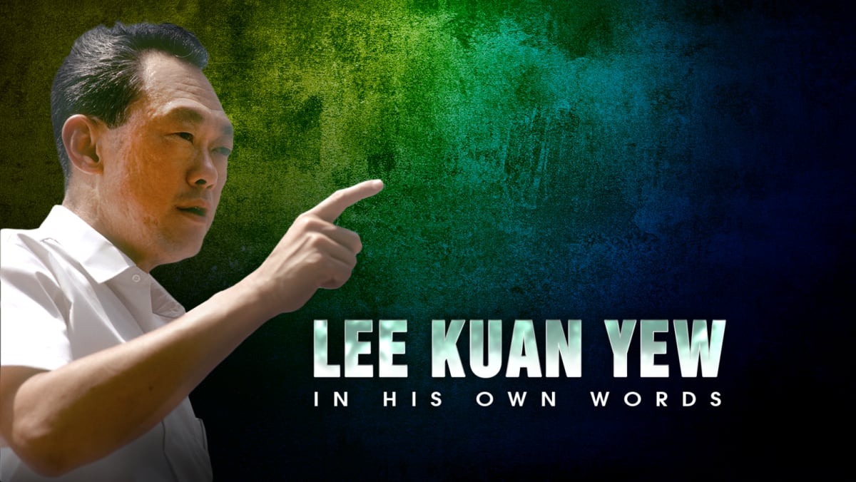 Lee Kuan Yew: In His Own Words - CNA